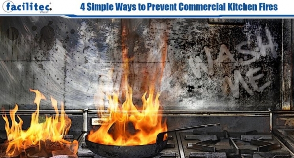4 Simple Ways to Prevent Commercial Kitchen Fires - Facilitec West